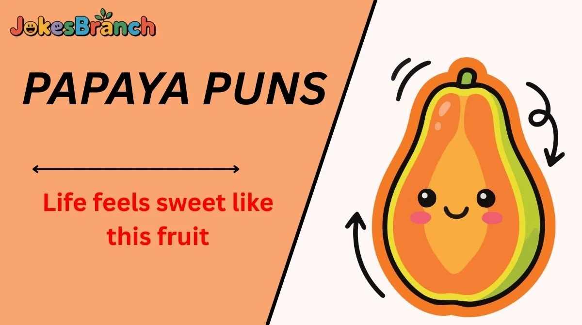 178+Papaya Puns That Will Make You Ripe With Laughter (2026 Updated)🍊😄