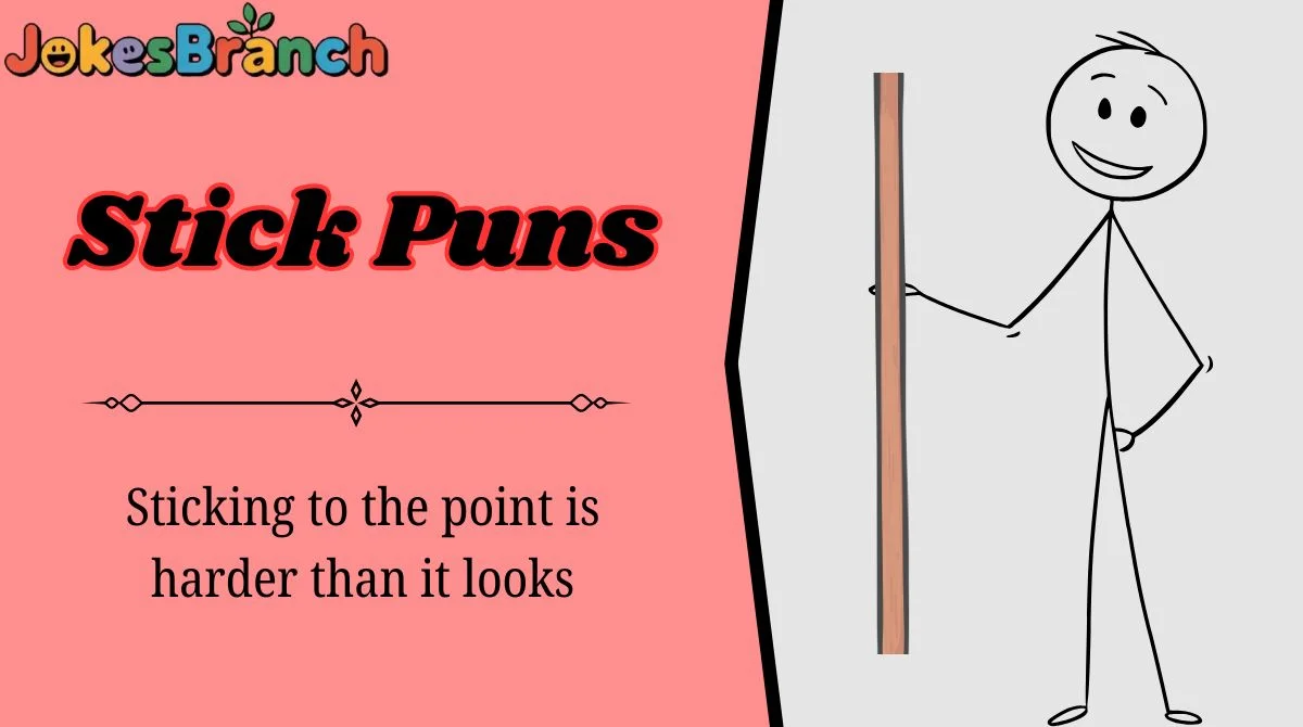 153+ Stick Puns That Will Totally Snap You (Updated 2026) 🌳😂